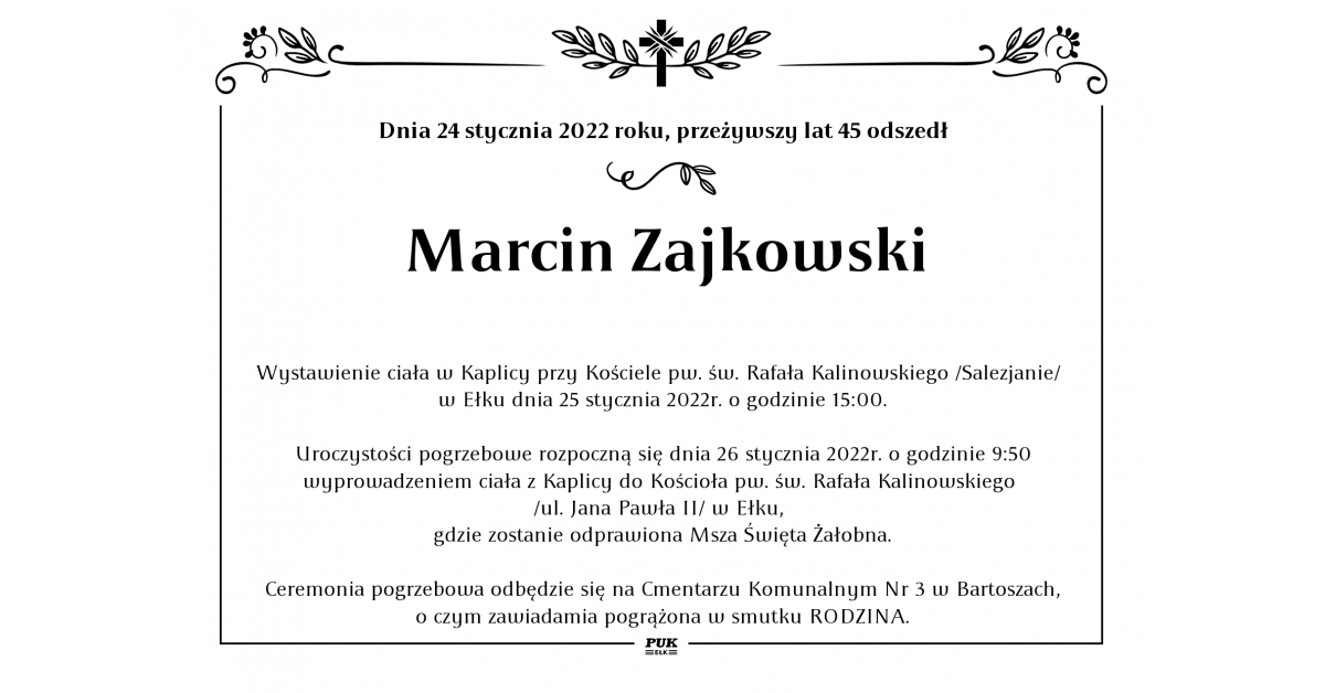 Marcin Zajkowski Nekrolog I Kondolencje Zakład Usług Pogrzebowych Puk EŁk